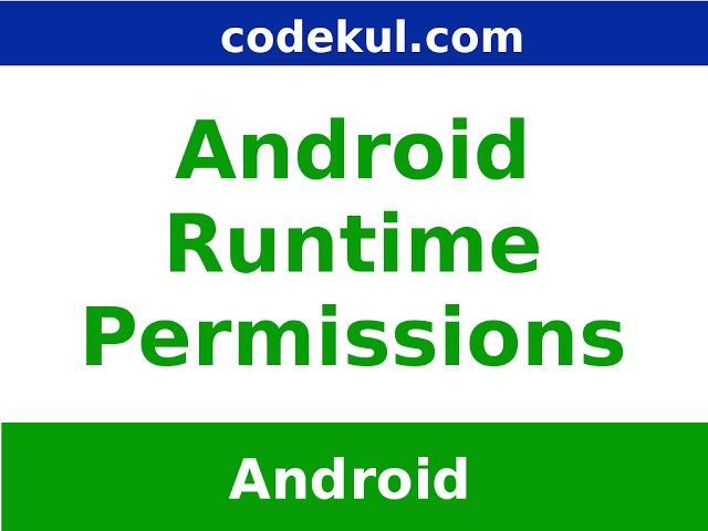 Android - Runtime Permissions - Online CodeKul.com Android - Runtime Permissions - Online CodeKul.com